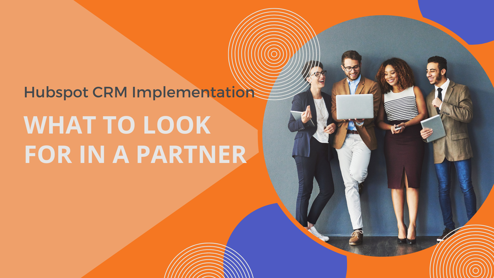 What to Look for in a Hubspot CRM Implementation Partner